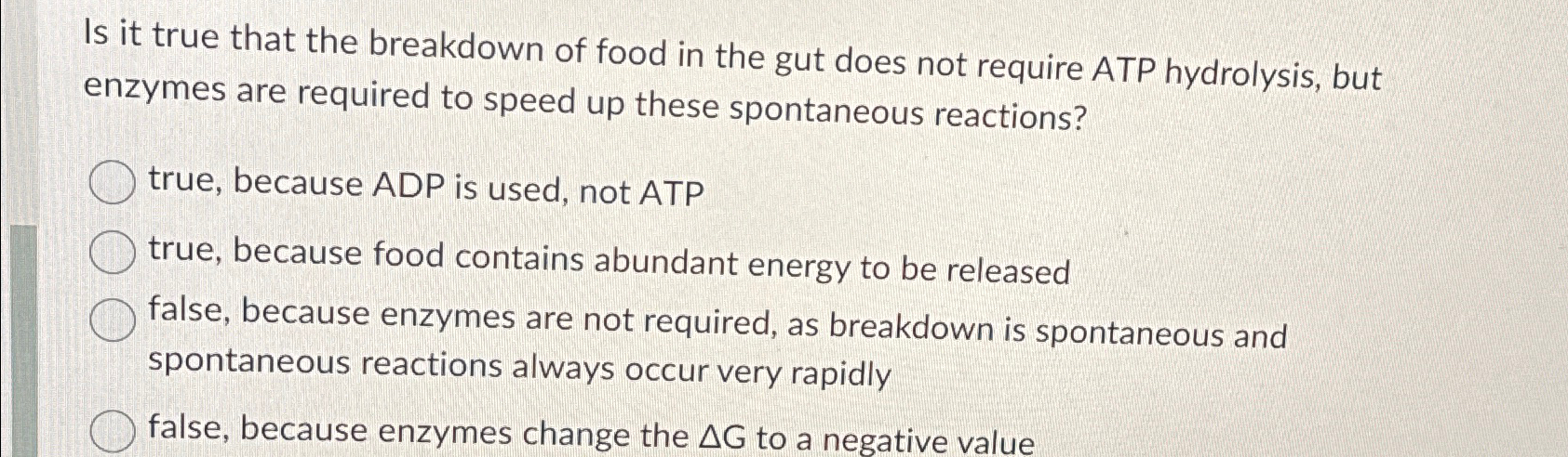 Solved Is it true that the breakdown of food in the gut does | Chegg.com