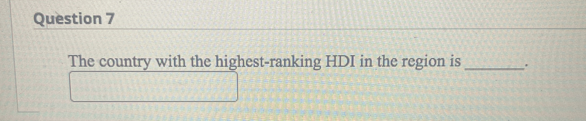 Solved Question 7The country with the highest-ranking HDI in | Chegg.com