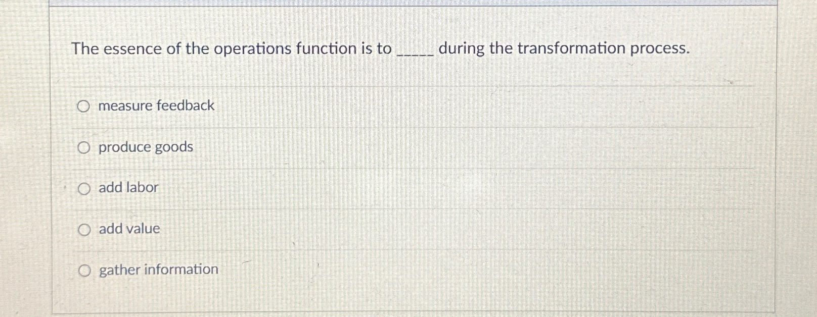 Solved The essence of the operations function is to during | Chegg.com