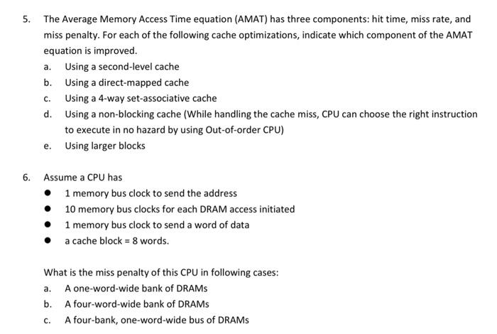 Solved 5. The Average Memory Access Time equation (AMAT) has | Chegg.com