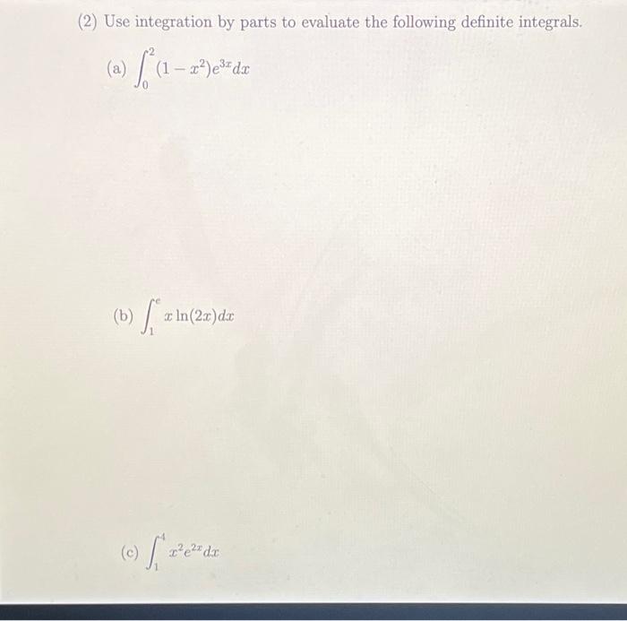 (2) Use integration by parts to evaluate the | Chegg.com