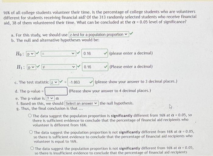 Solved 16% of all college students volunteer their time. Is | Chegg.com