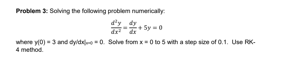 Solved Problem 3: Solving the following problem numerically: | Chegg.com