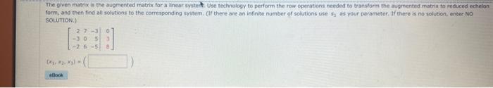 Solved The given matrix as the augmented matrix for a linear | Chegg.com