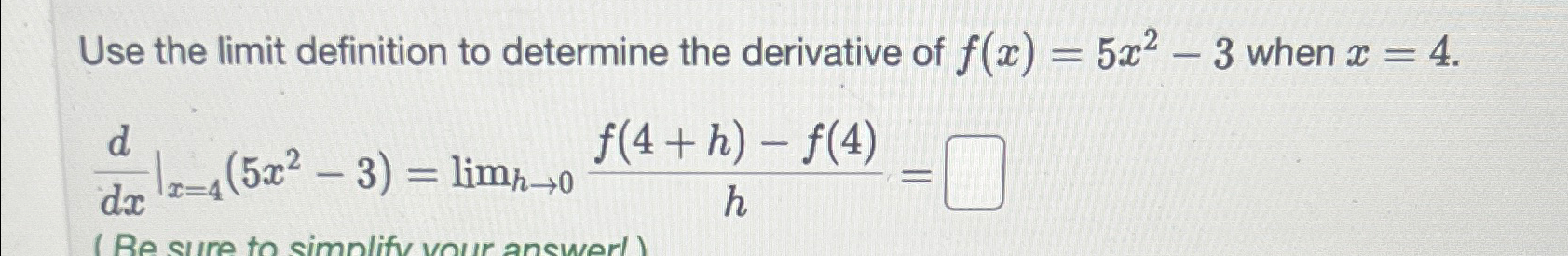 Solved Use the limit definition to determine the derivative | Chegg.com