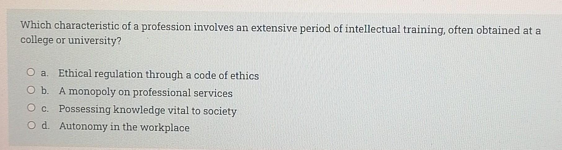 Solved Which characteristic of a profession involves an | Chegg.com