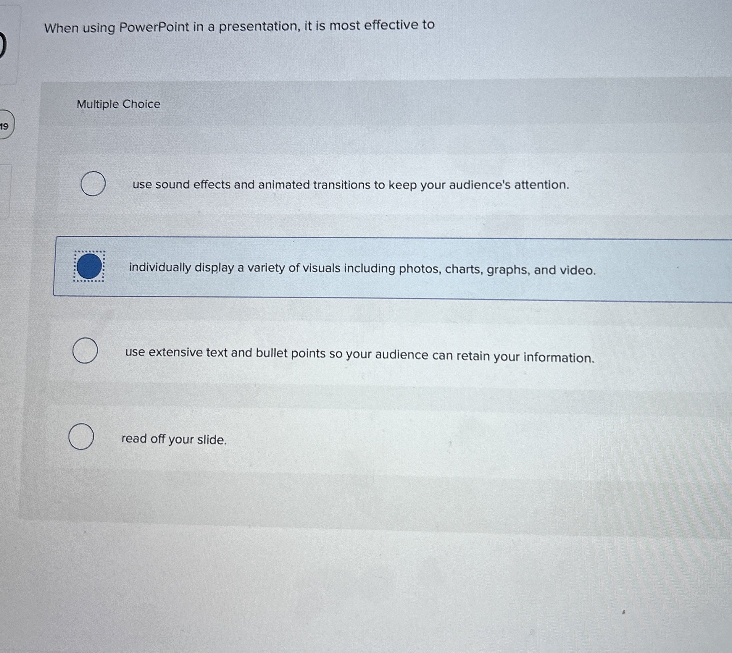 Solved When using PowerPoint in a presentation, it is most | Chegg.com