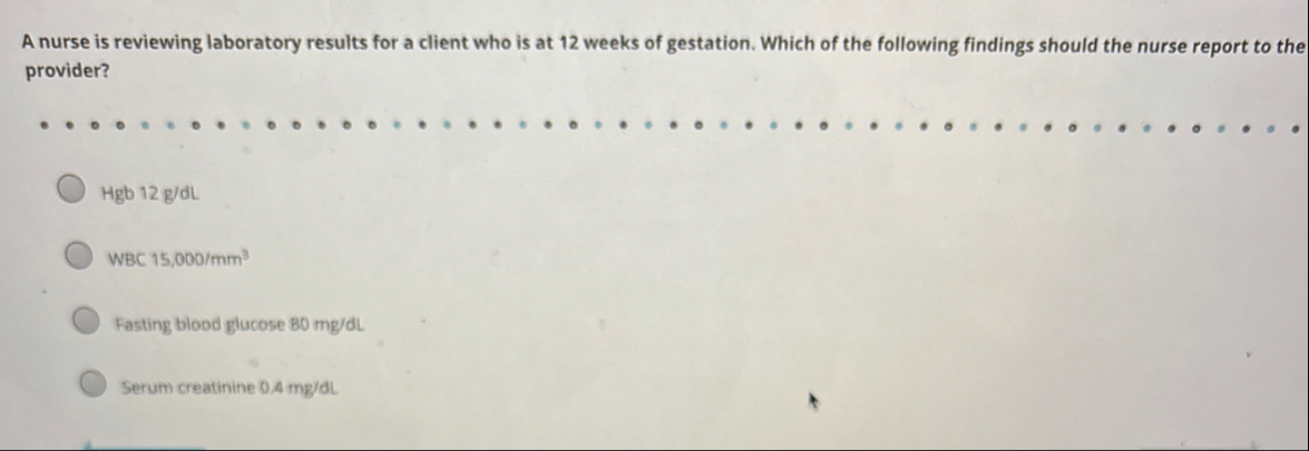 A nurse is reviewing laboratory results for a client | Chegg.com