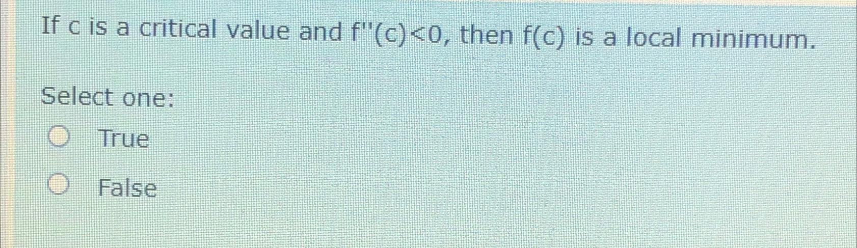 Solved If c ﻿is a critical value and f''(c)