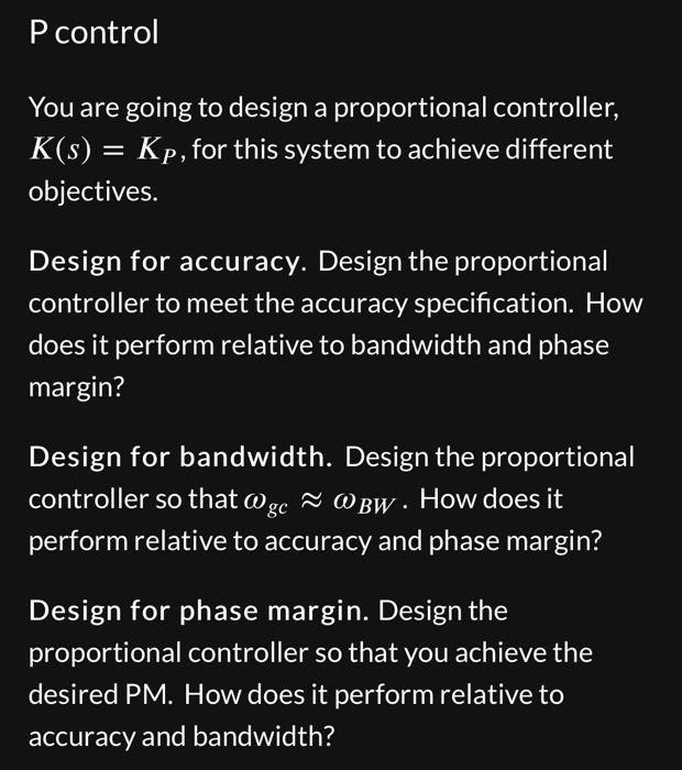 Solved P control You are going to design a proportional | Chegg.com
