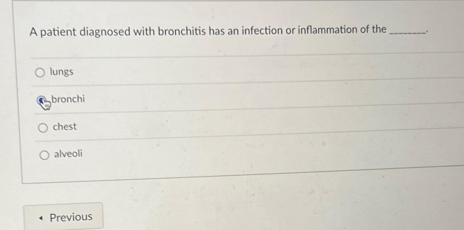 Solved A patient diagnosed with bronchitis has an infection | Chegg.com