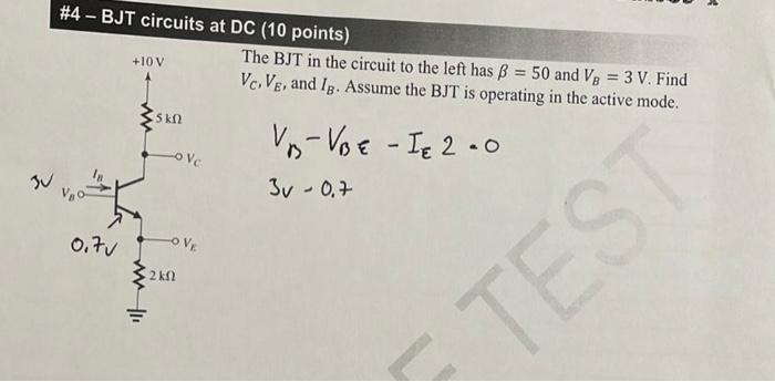Solved #4-BJT circuits at DC (10 points) The BJT in the | Chegg.com