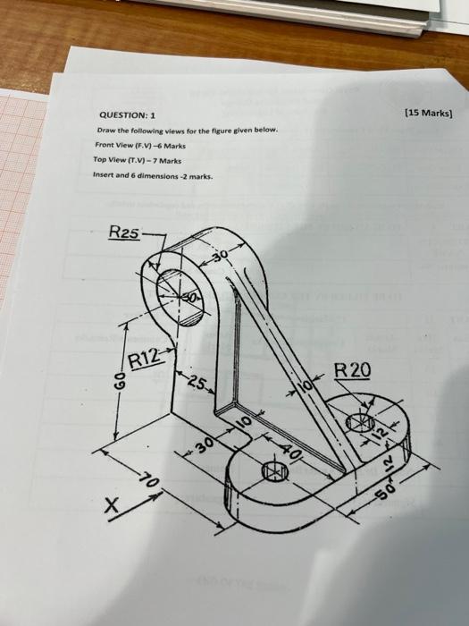 Solved QUESTION: 1 Draw the following views for the figure | Chegg.com
