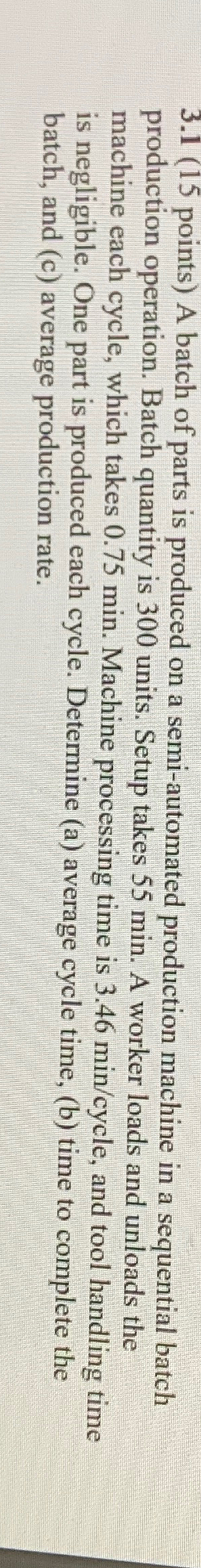 Solved 3.1 (15 ﻿points) ﻿A batch of parts is produced on a | Chegg.com
