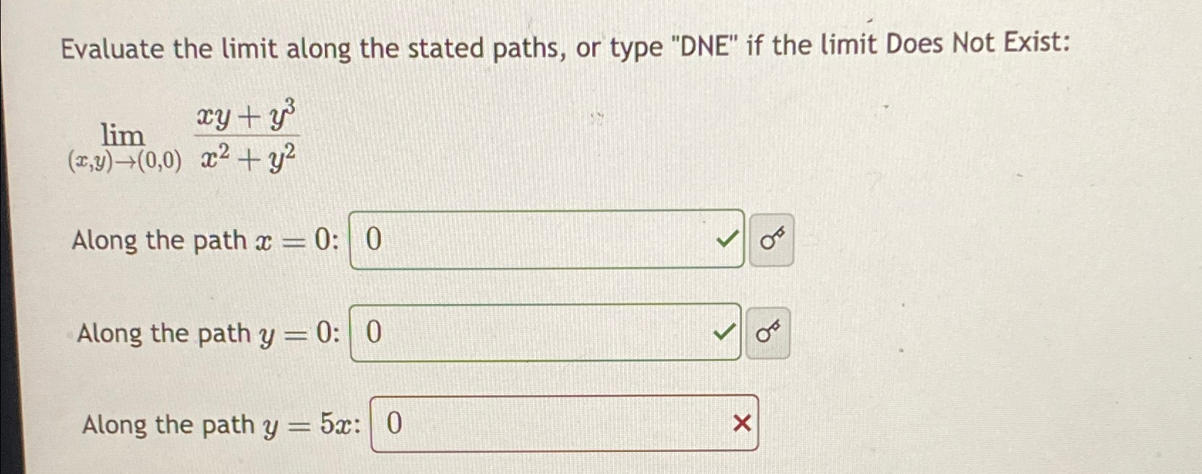 Solved Evaluate the limit along the stated paths, or type | Chegg.com