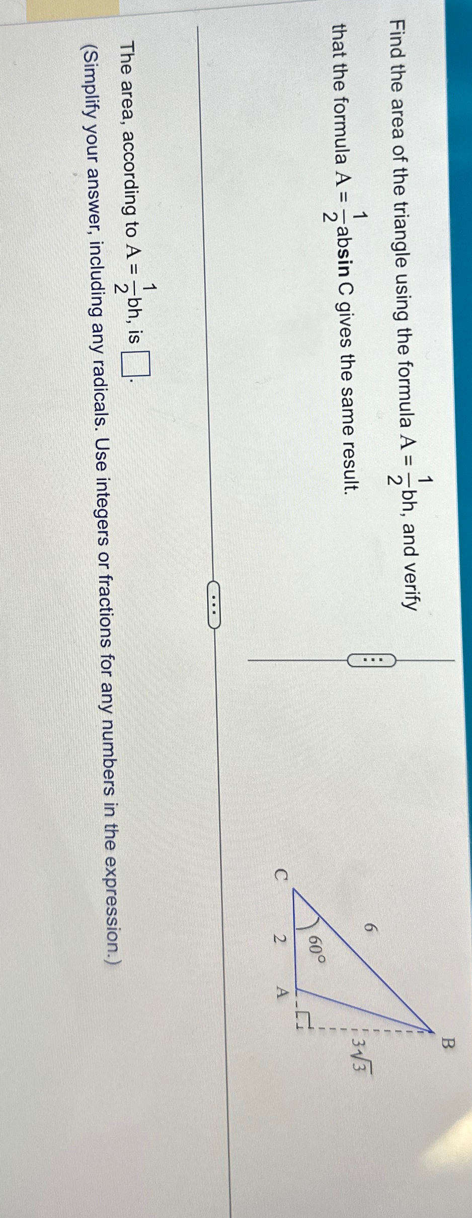 Solved Find the area of the triangle using the formula | Chegg.com