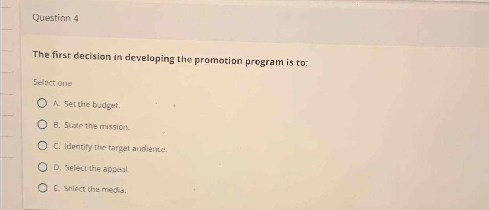 Solved Question 4The first decision in developing the | Chegg.com