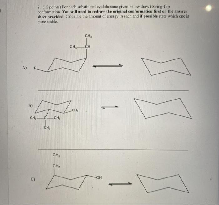 Solved 8. (15 points) For each substituted cyclohexane given | Chegg.com