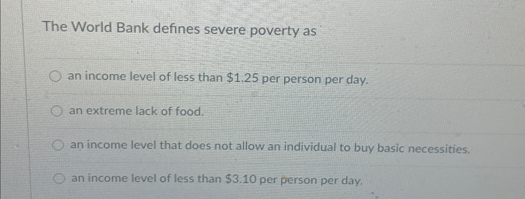 Solved The World Bank defines severe poverty asan income | Chegg.com