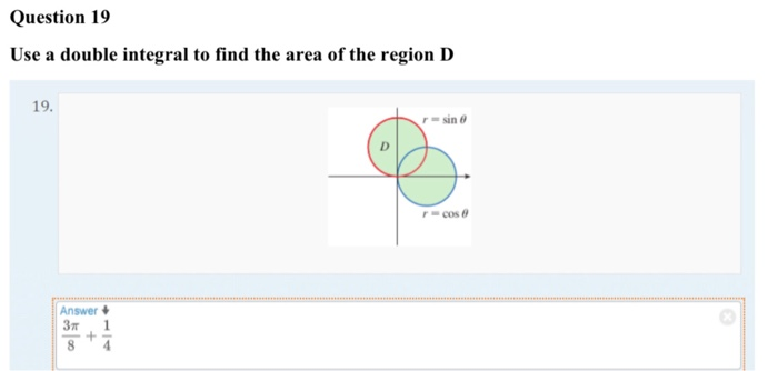 Solved Question 19 Use a double integral to find the area of | Chegg.com