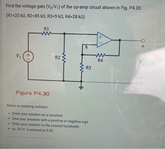 Solved Find the voltage gain (V0/V1) of the op-amp circuit | Chegg.com