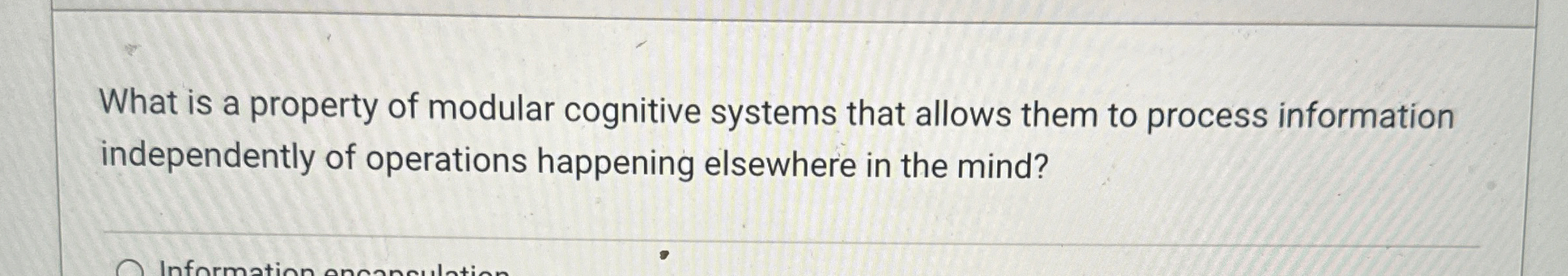 Solved What is a property of modular cognitive systems that | Chegg.com