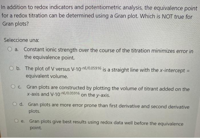 Solved In addition to redox indicators and potentiometric | Chegg.com