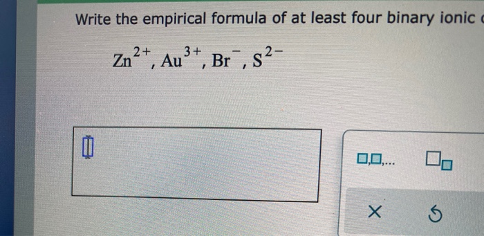 Solved write the empirical formula of at least four binary | Chegg.com