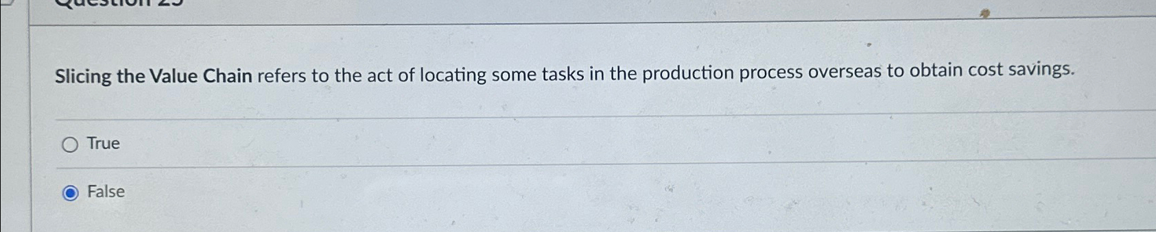 Solved Slicing the Value Chain refers to the act of locating | Chegg.com