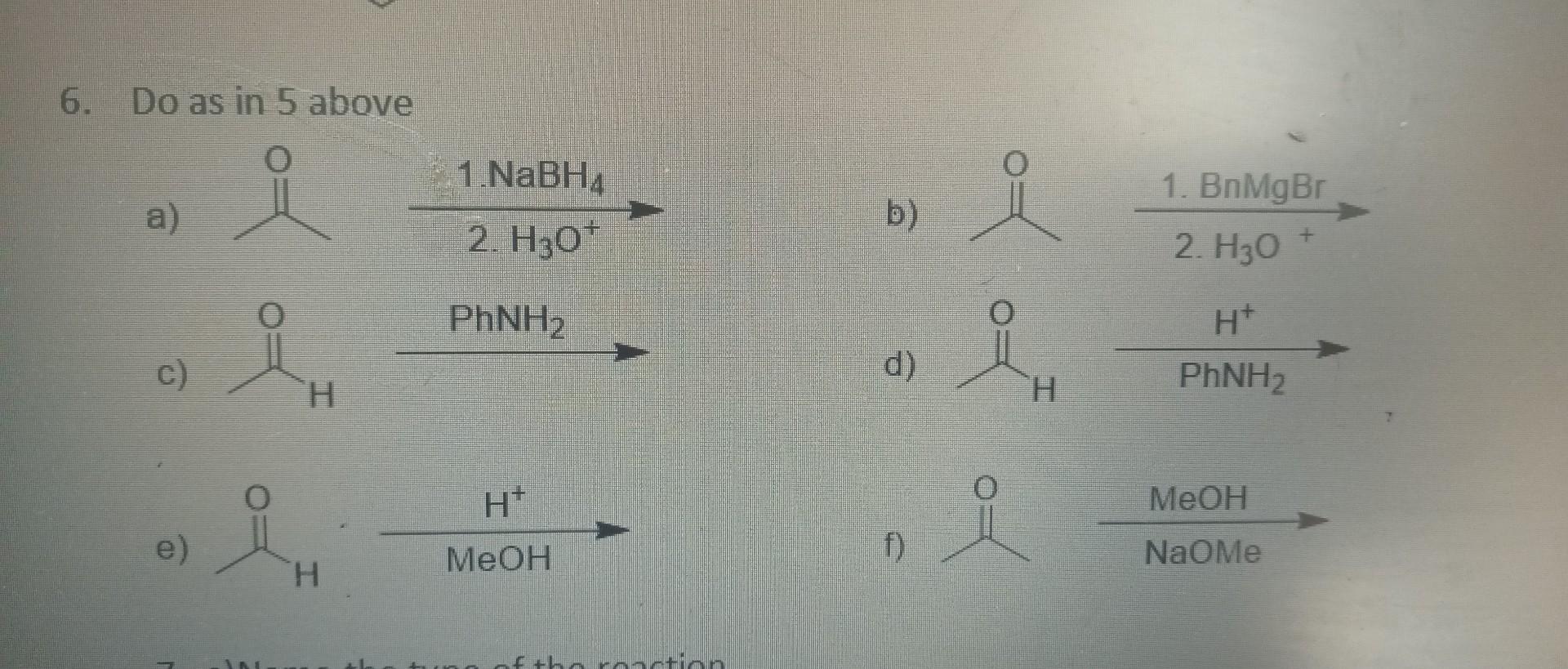 Solved 6. Do as in 5 above a) 2⋅H3O+1.NaBH4= b) | Chegg.com