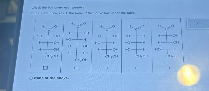 Solved Check the box under each pentose. If there are none, | Chegg.com