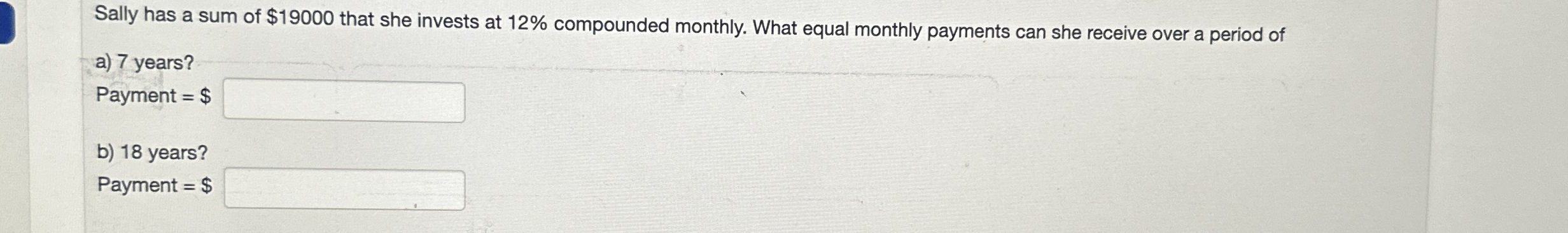 Solved Sally has a sum of $19000 ﻿that she invests at 12% | Chegg.com