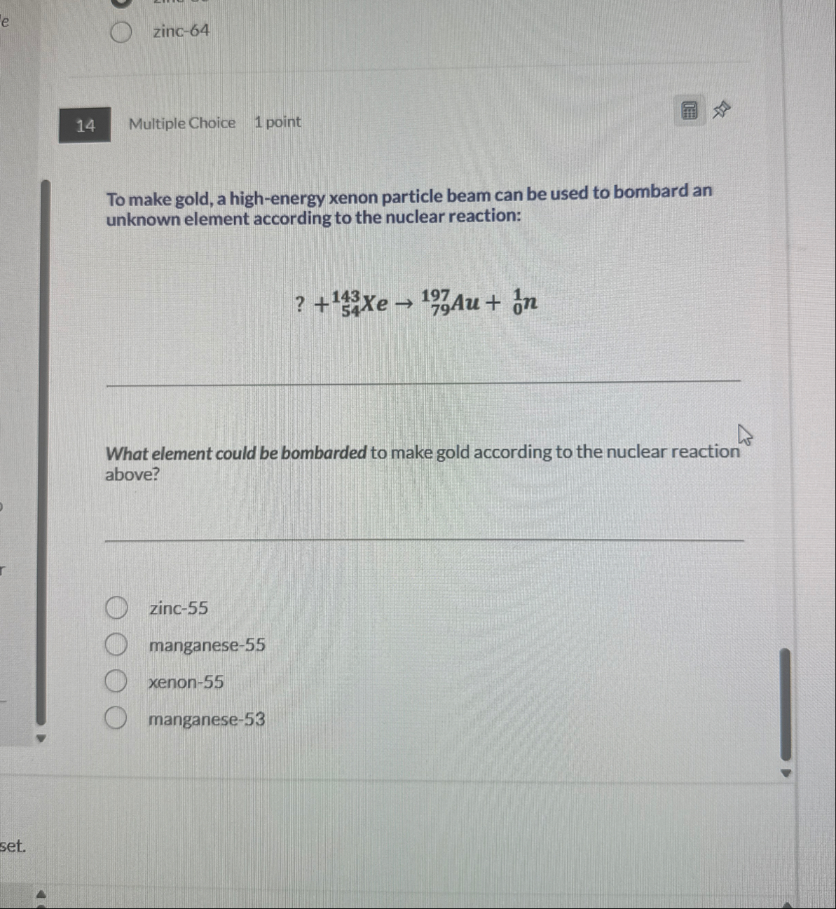 Solved zinc-64Multiple Choice 1 ﻿pointTo make gold, a | Chegg.com