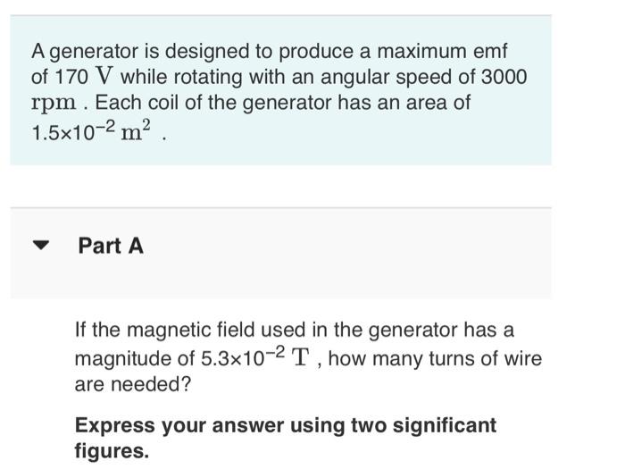 Solved A generator is designed to produce a maximum emf of | Chegg.com