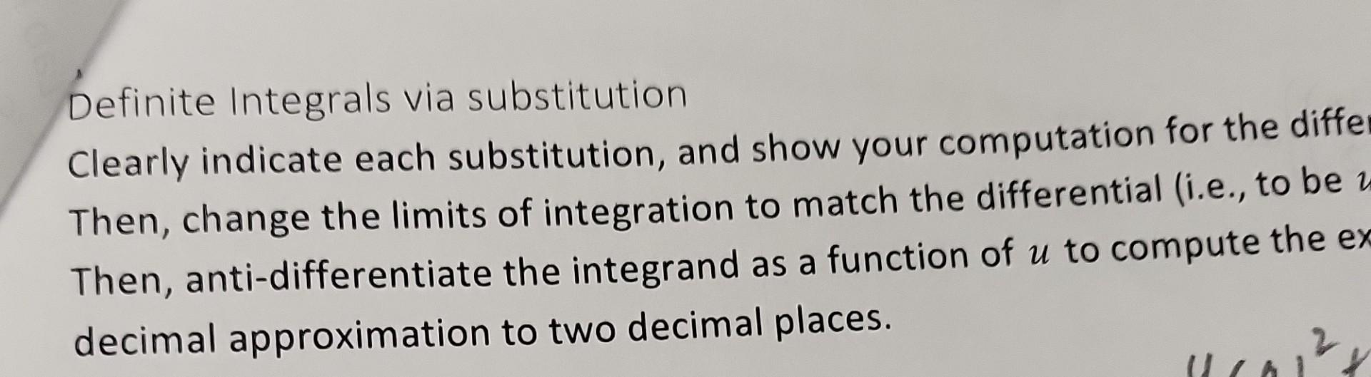 Solved Definite Integrals via substitution Clearly indicate | Chegg.com