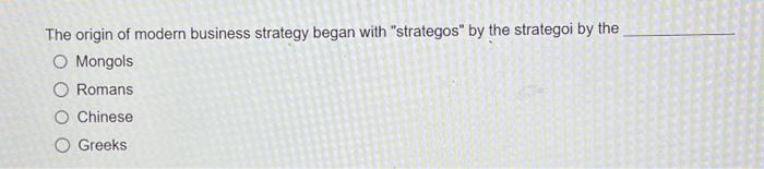Solved The origin of modern business strategy began with | Chegg.com