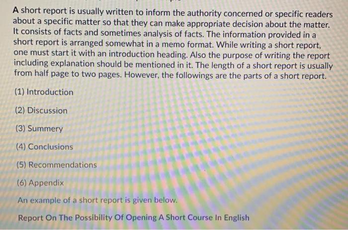 A short report is usually written to inform the | Chegg.com