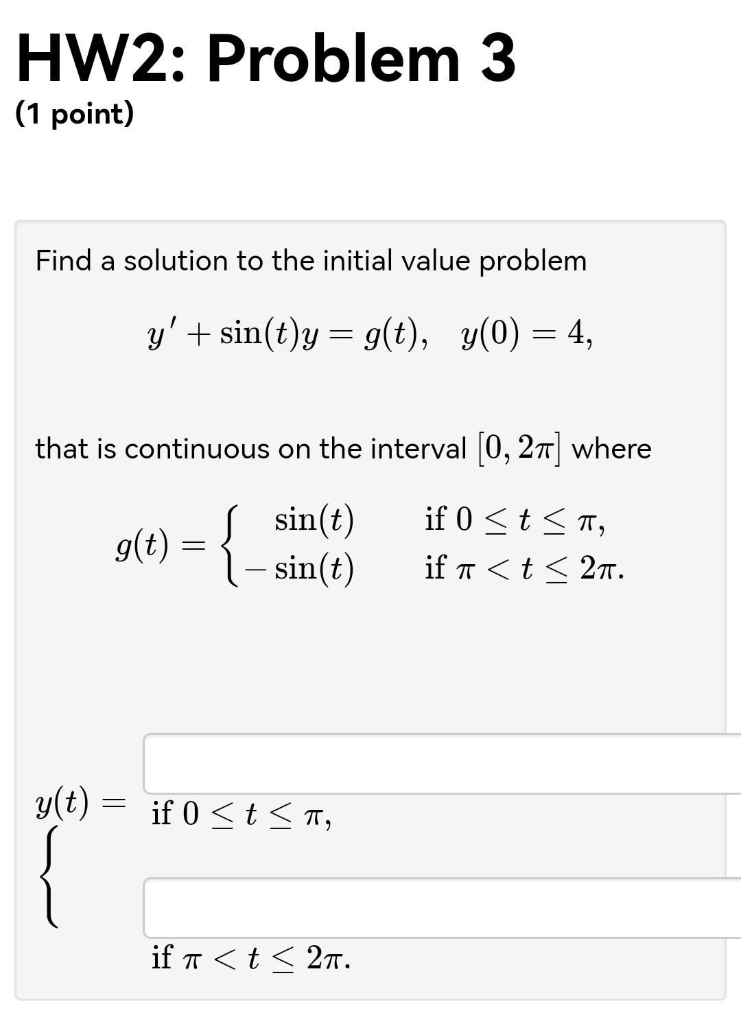 Solved HW2: Problem 3 (1 point) Find a solution to the | Chegg.com