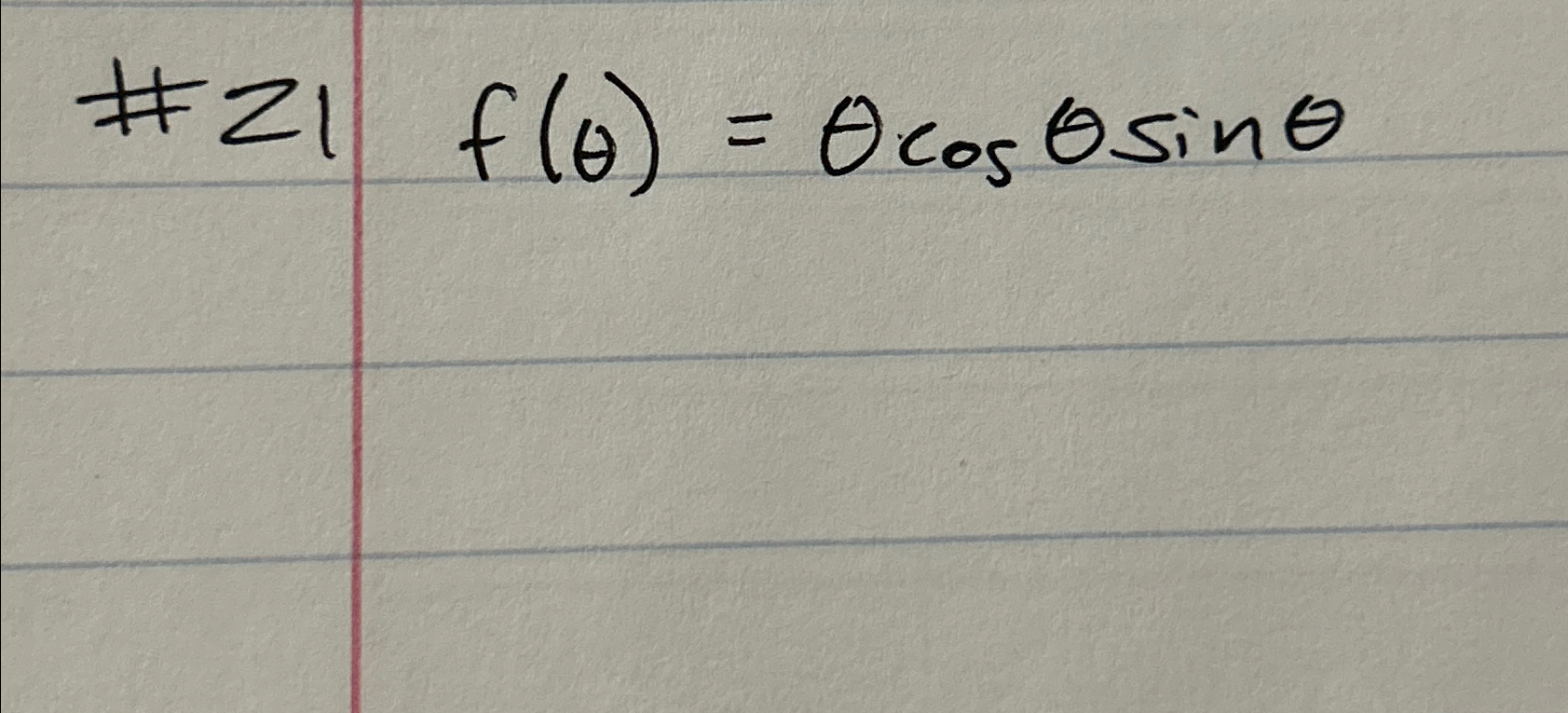 Solved #21 f(θ)=θcosθsinθ | Chegg.com