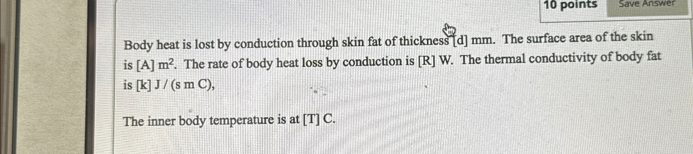 Solved 10 ﻿pointsSave AnswerBody heat is lost by conduction | Chegg.com