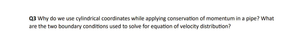 Solved Q3 ﻿Why do we use cylindrical coordinates while | Chegg.com