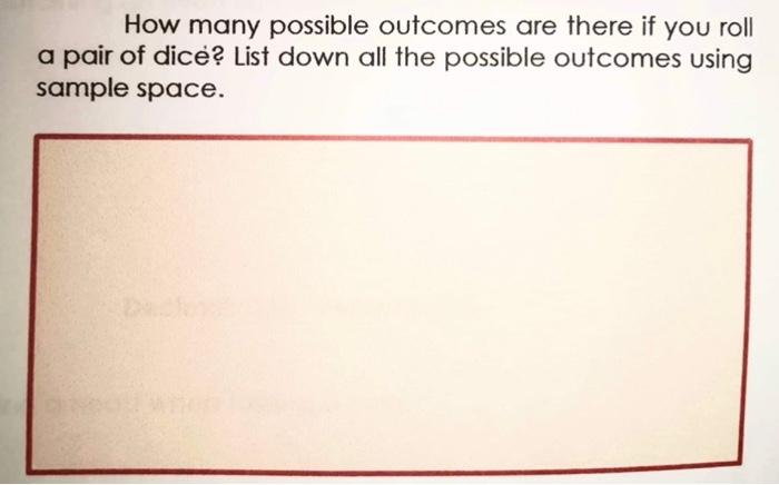 Solved How many possible outcomes are there if you roll a | Chegg.com