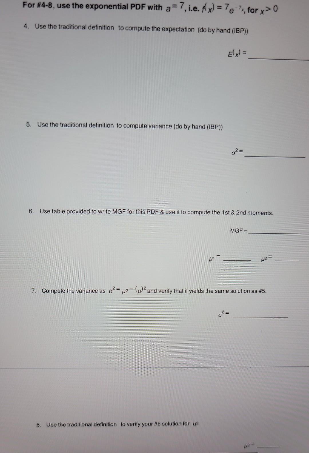 Solved For \#4-8, use the exponential PDF with a=7, i.e. | Chegg.com