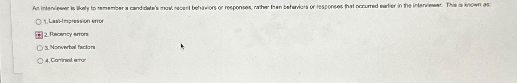 Solved Last-Impression errorRecency errorsNonverbal | Chegg.com