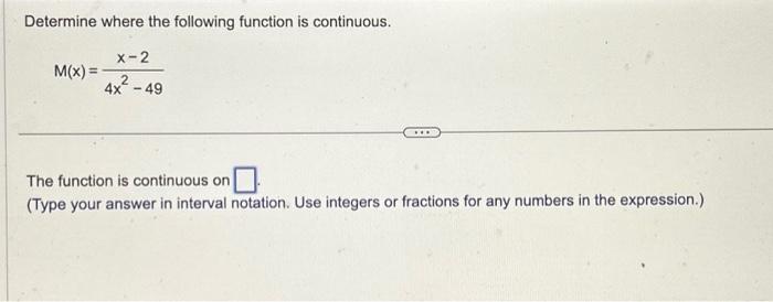 Solved Determine where the following function is continuous. | Chegg.com