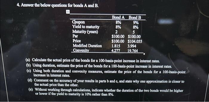 Solved 4. Answer the below questions for bonds A and B. (a) | Chegg.com