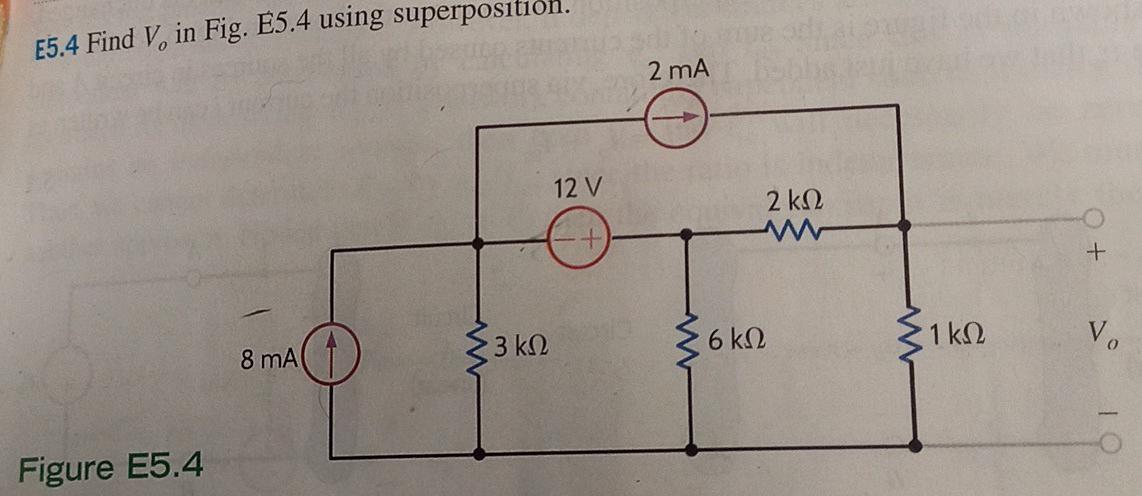 Solved Fig. E5.4 using superposition. 2 mA 12V 2 ΚΩ - 6 ΚΩ M | Chegg.com