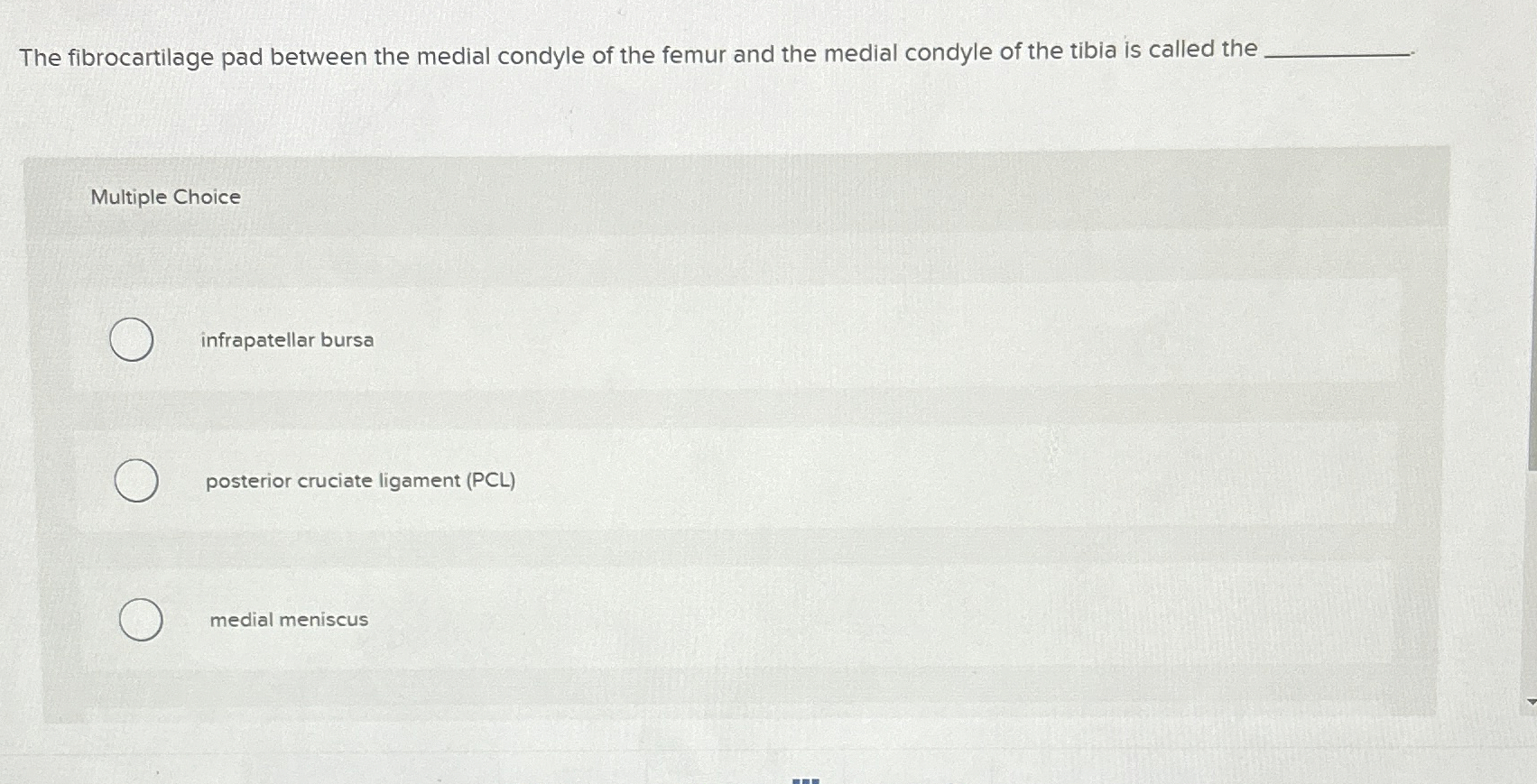 Solved The fibrocartilage pad between the medial condyle of | Chegg.com