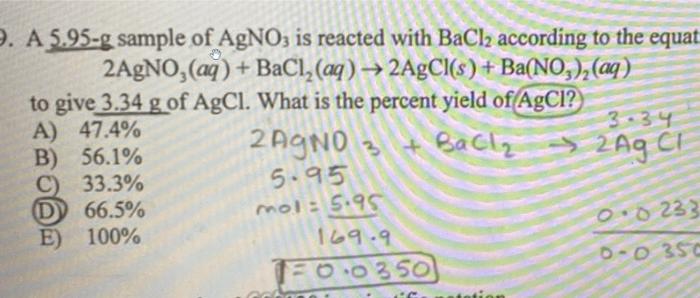 Solved 9. A 5.95-g sample of AgNO3 is reacted with BaCl2 | Chegg.com