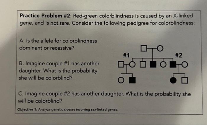 Practice Problem #2: Red-green colorblindness is | Chegg.com